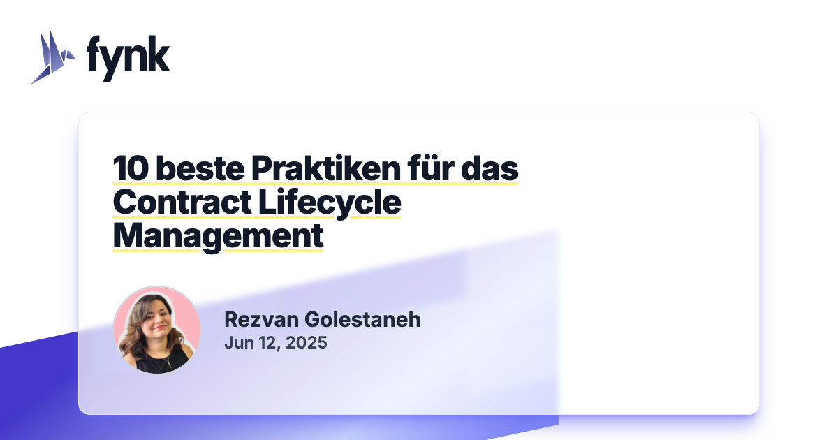 10 beste Praktiken für das Contract Lifecycle Management | fynk
