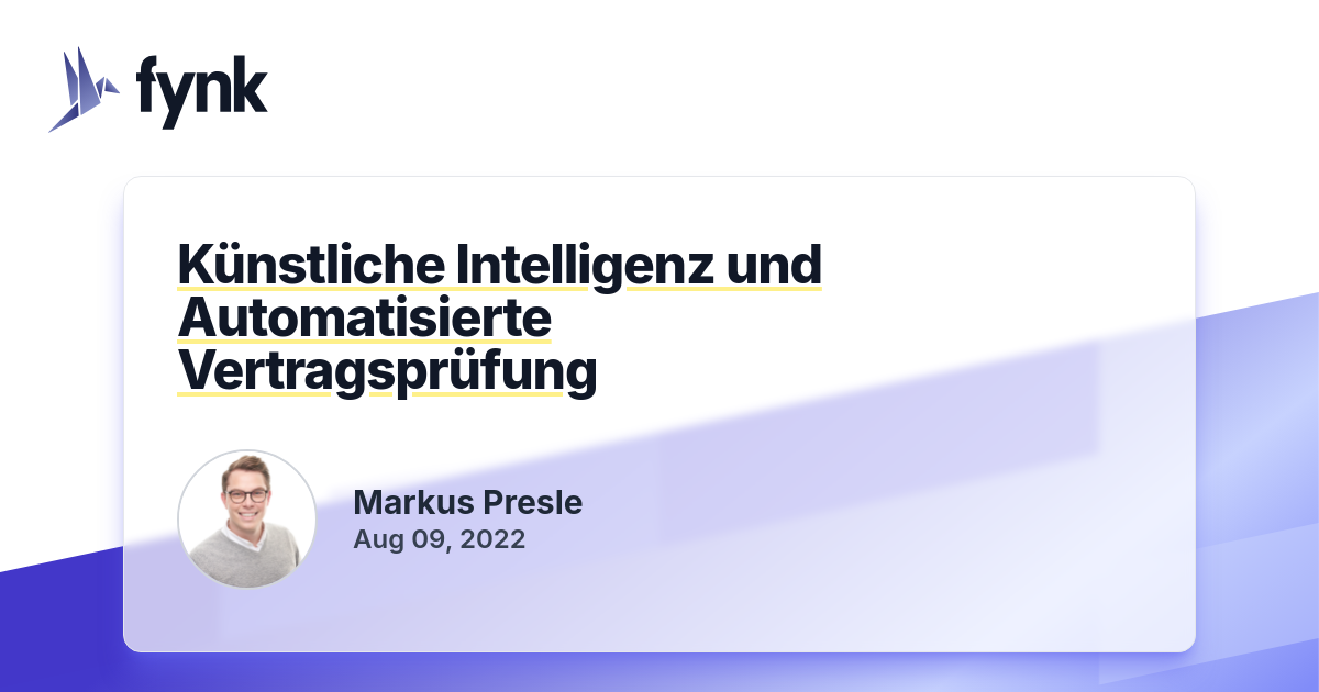 Künstliche Intelligenz und Automatisierte Vertragsprüfung | fynk