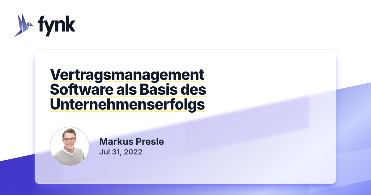 Vertragsmanagement Software als Basis des Unternehmenserfolgs | fynk