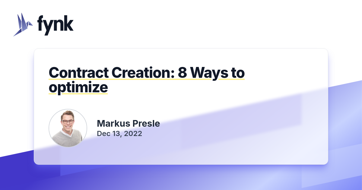 Contract Creation: 8 Ways to optimize | fynk