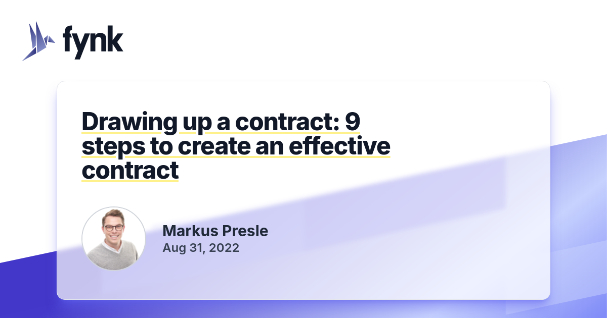 Drawing up a contract: 9 steps to create an effective contract | fynk