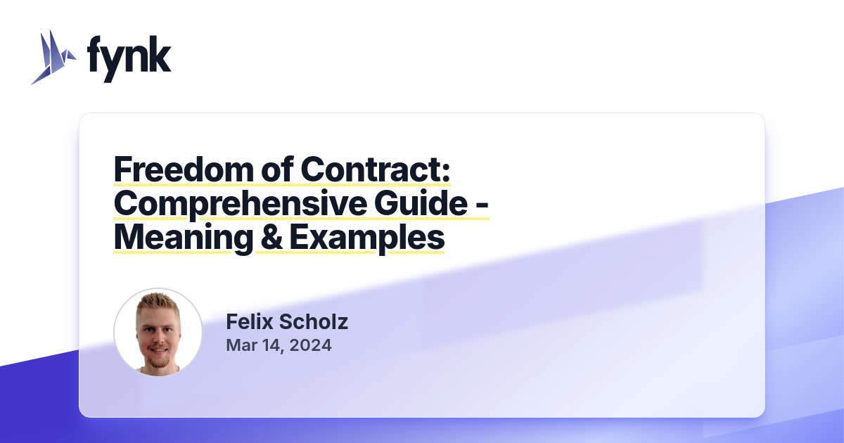 Freedom of Contract: Comprehensive Guide - Meaning & Examples | fynk