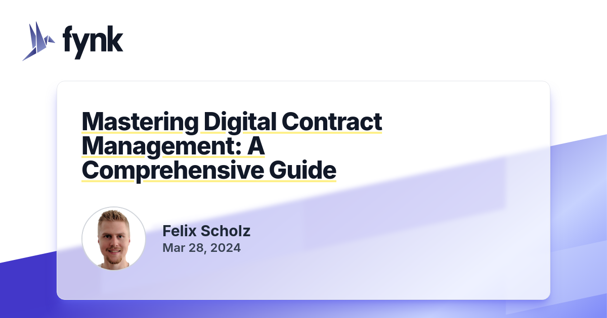 Mastering Digital Contract Management: A Comprehensive Guide | fynk
