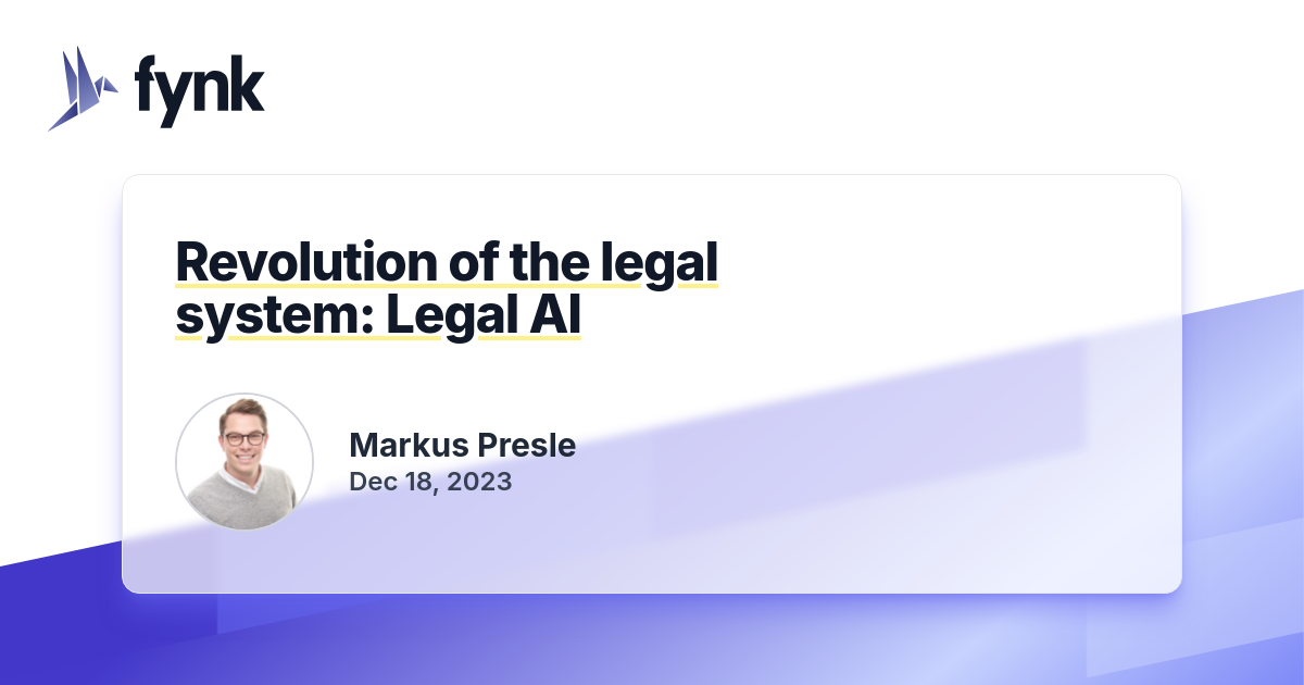 Revolution of the legal system: Legal AI | fynk