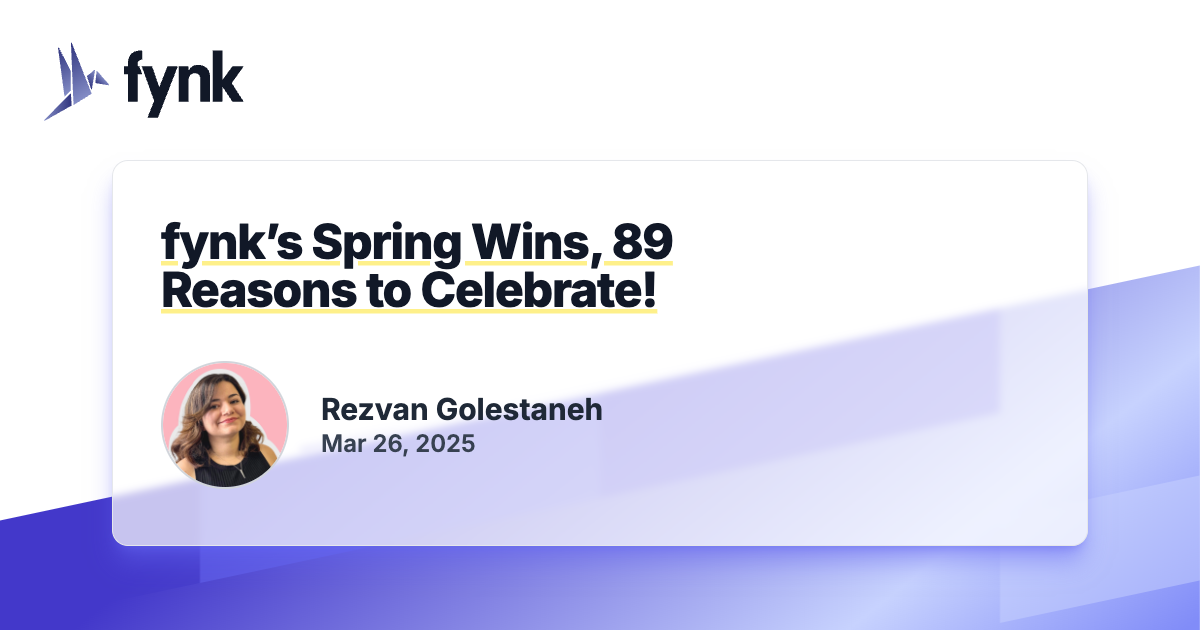 fynk’s Spring Wins, 89 Reasons to Celebrate! | fynk