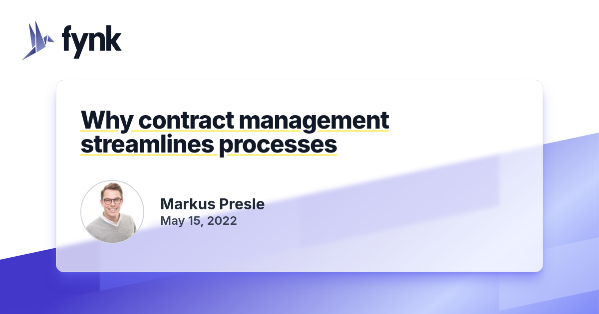 Why contract management streamlines processes | fynk